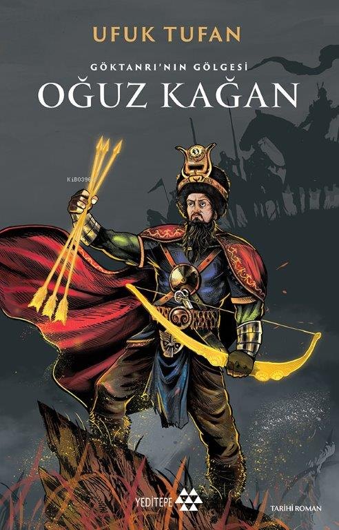 Gök Tanrı'nın Gölgesi Oğuz Kağan - Ufuk Tufan - 9786052070857 - Kitap ...