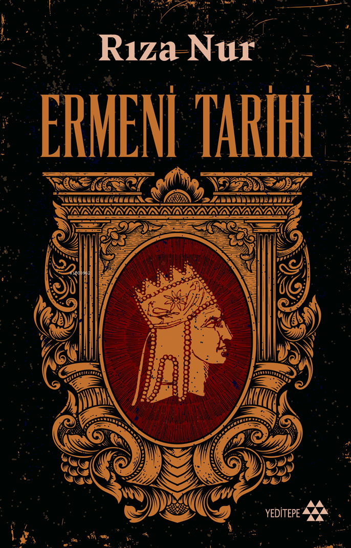 Ermeni Tarihi - Rıza Nur - 9786256270411 - Kitap | www.yeditepeyayinevi.com